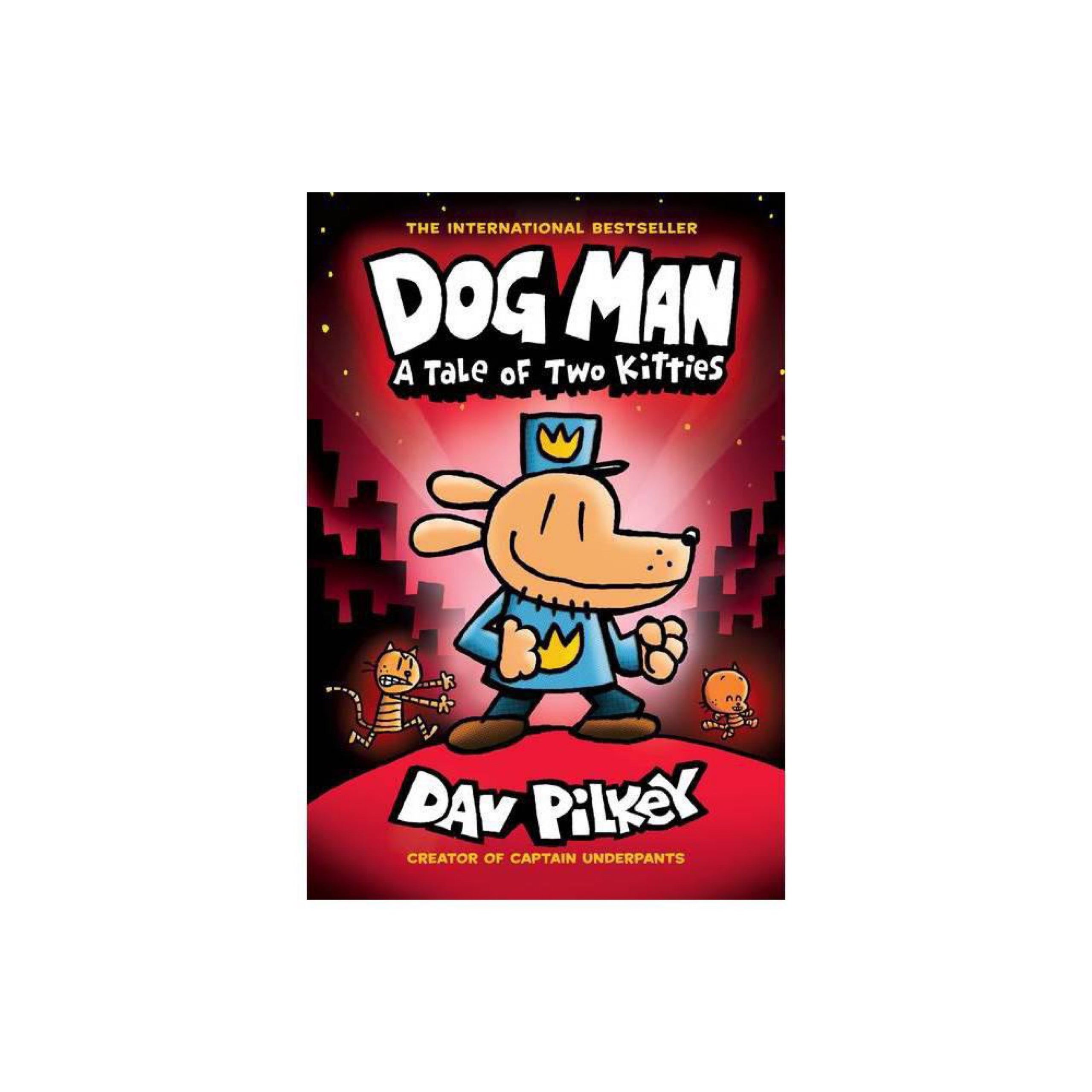 Dog Man: A Tale of Two Kitties: A Graphic Novel (Dog Man 3): From the ...