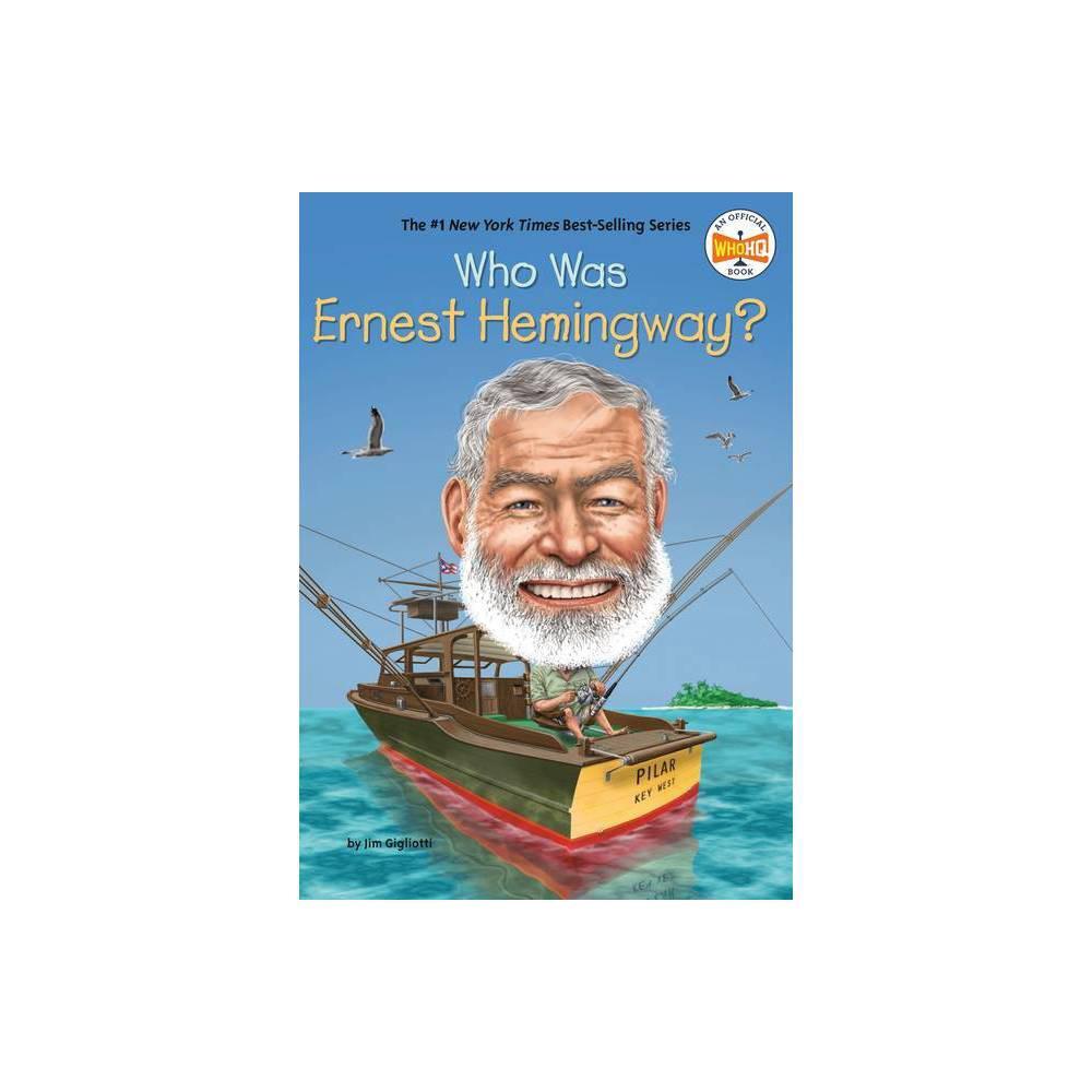 Who Was Ernest Hemingway? by Jim Gigliotti | Old Vine Kitchen Emporium